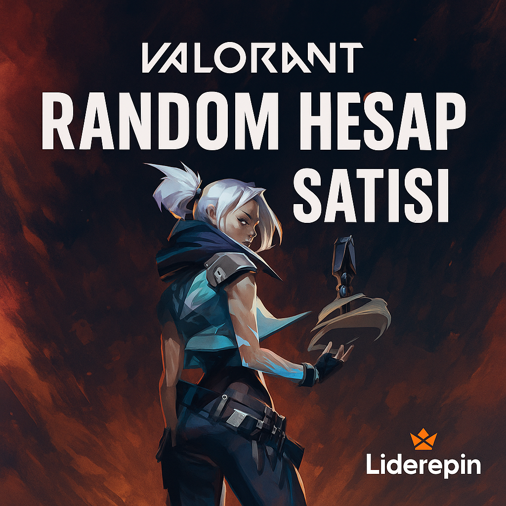 Valorant Random Hesap Satın Al, Oyun Deneyimini Artır! - Lider Epin
